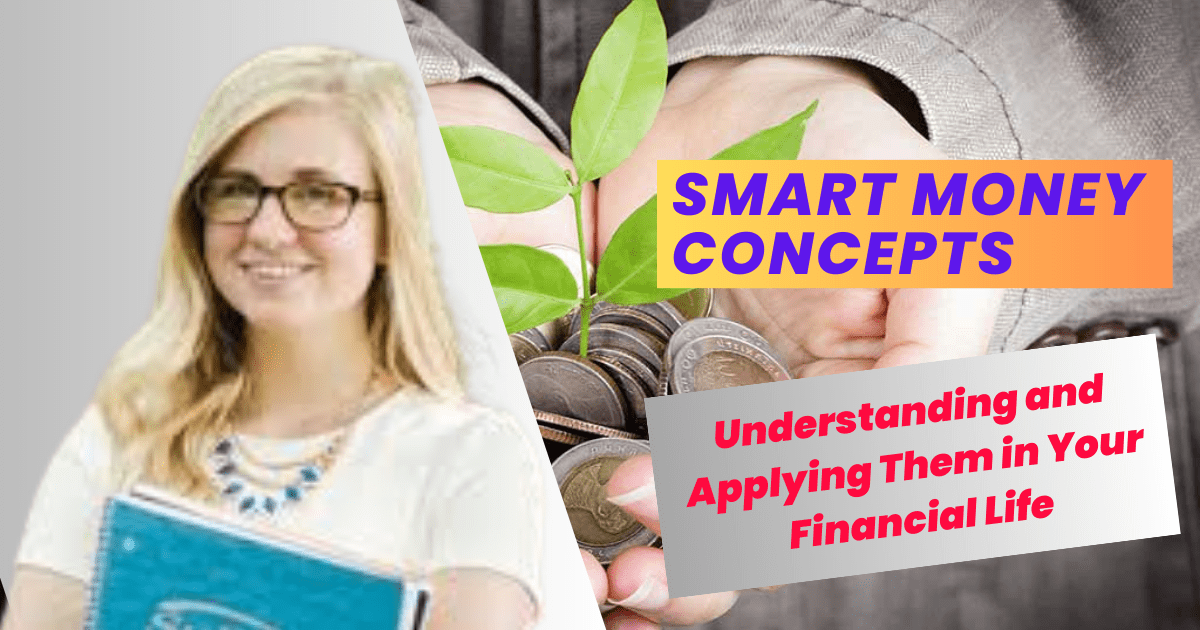 Smart Money Concepts: Understanding And Applying Them In Your Financial ...